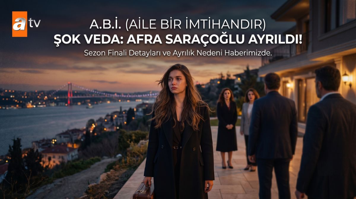 Shocking Exit in A.B.İ. TV Series! Why Did Afra Saraçoğlu Leave? | Dizi ...